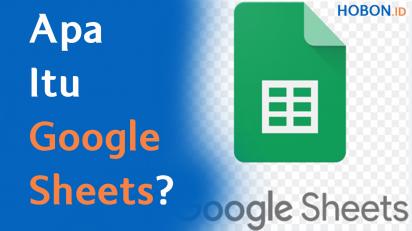 Apa Itu Google Sheets? - Hobon.id