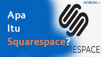 Apa Itu Squarespace? - Hobon.id
